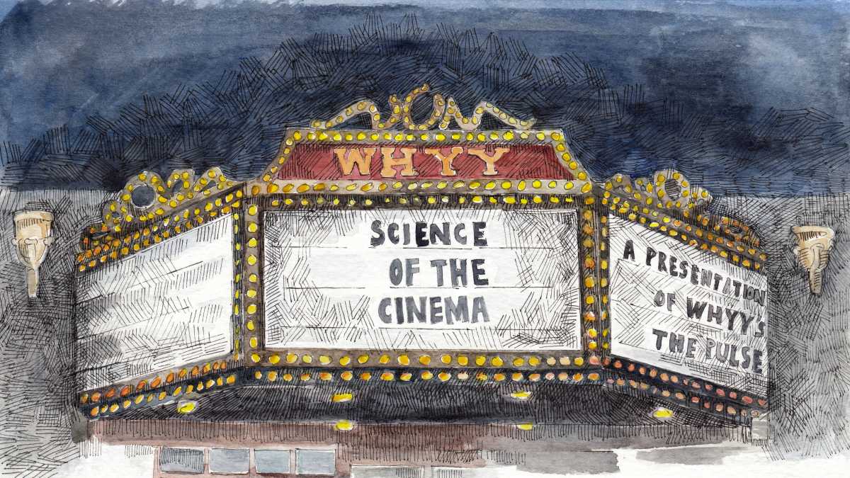 The Science of the Cinema - WHYY