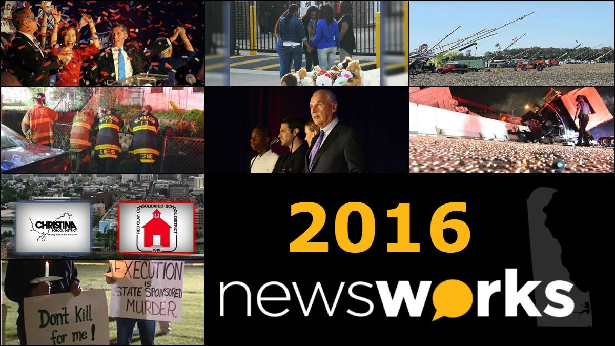 Delaware’s top stories of 2016 - WHYY